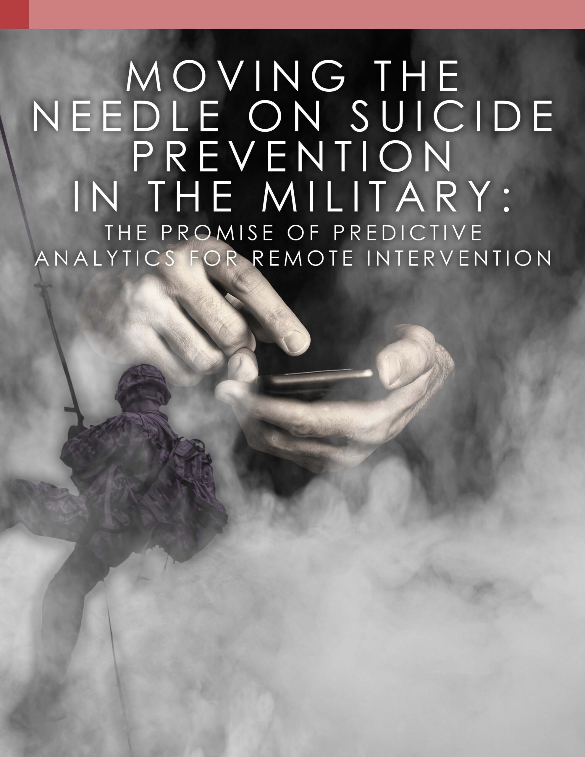 Moving the Needle on Suicide Prevention in the Military: The Promise of ...