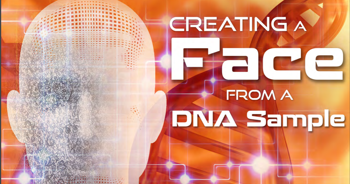 Creating a Face From a DNA Sample - HDIAC