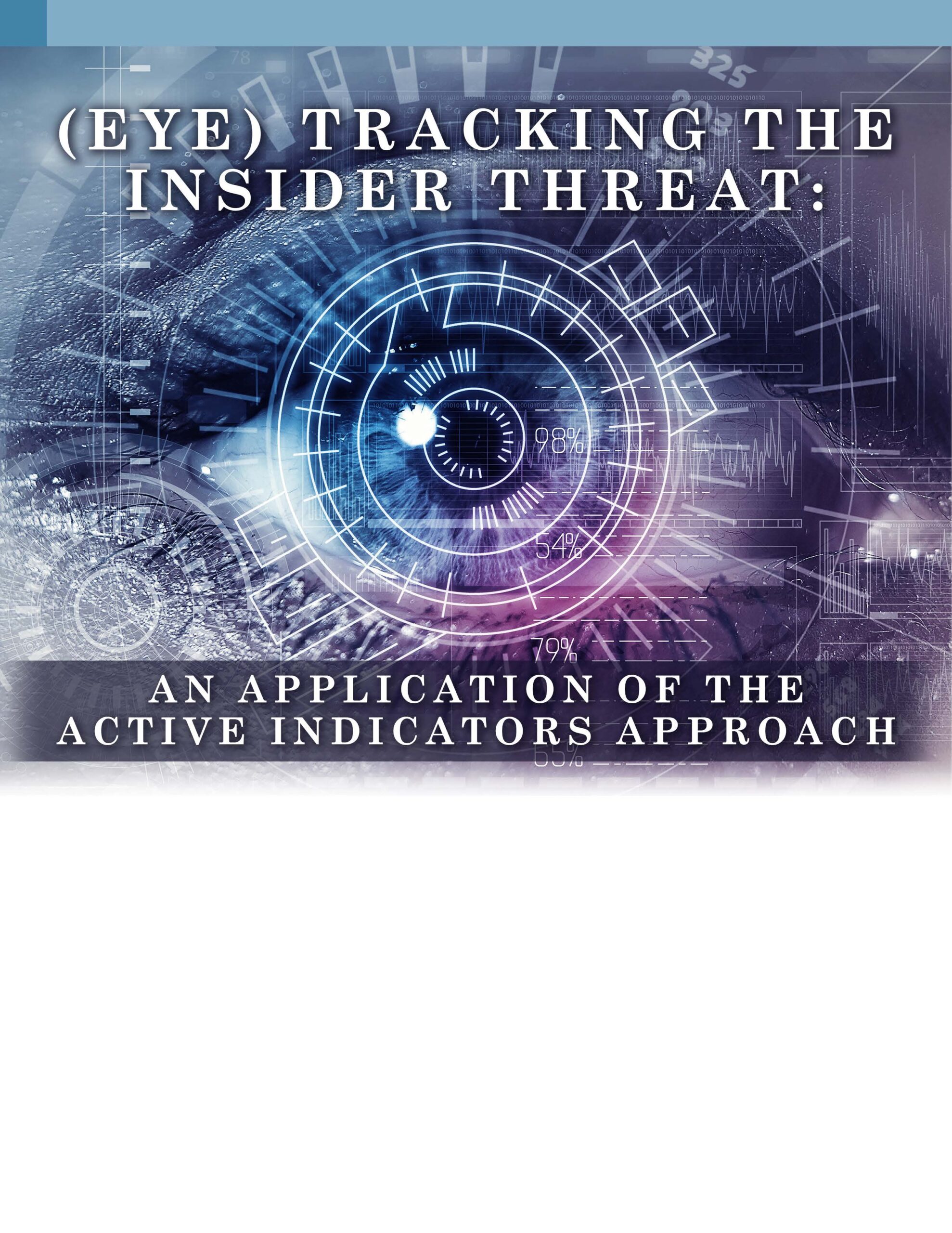 Eye Tracking the Insider Threat: An Application of the Active ...
