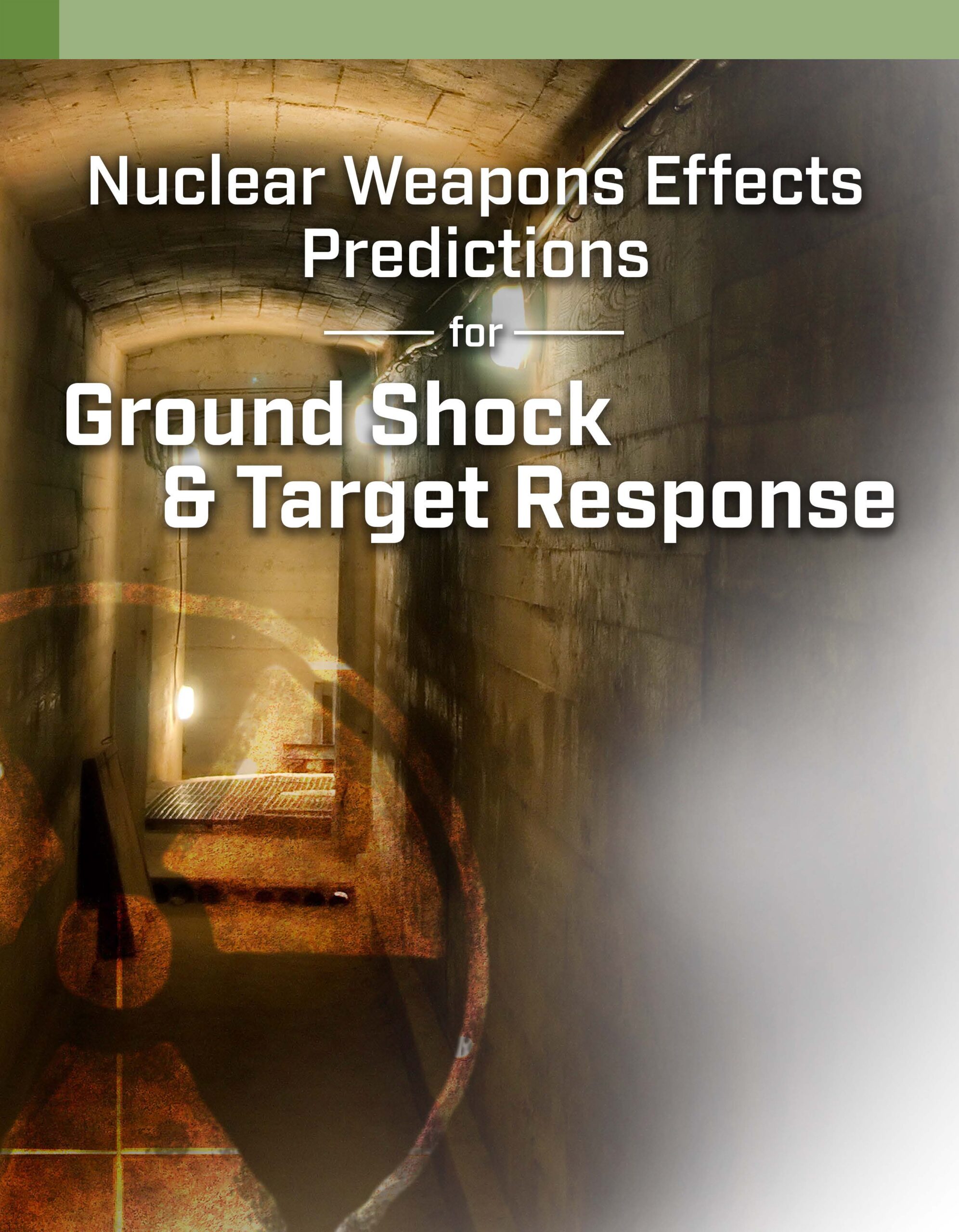 Nuclear Weapons Effects Predictions for Ground Shock & Target Response ...