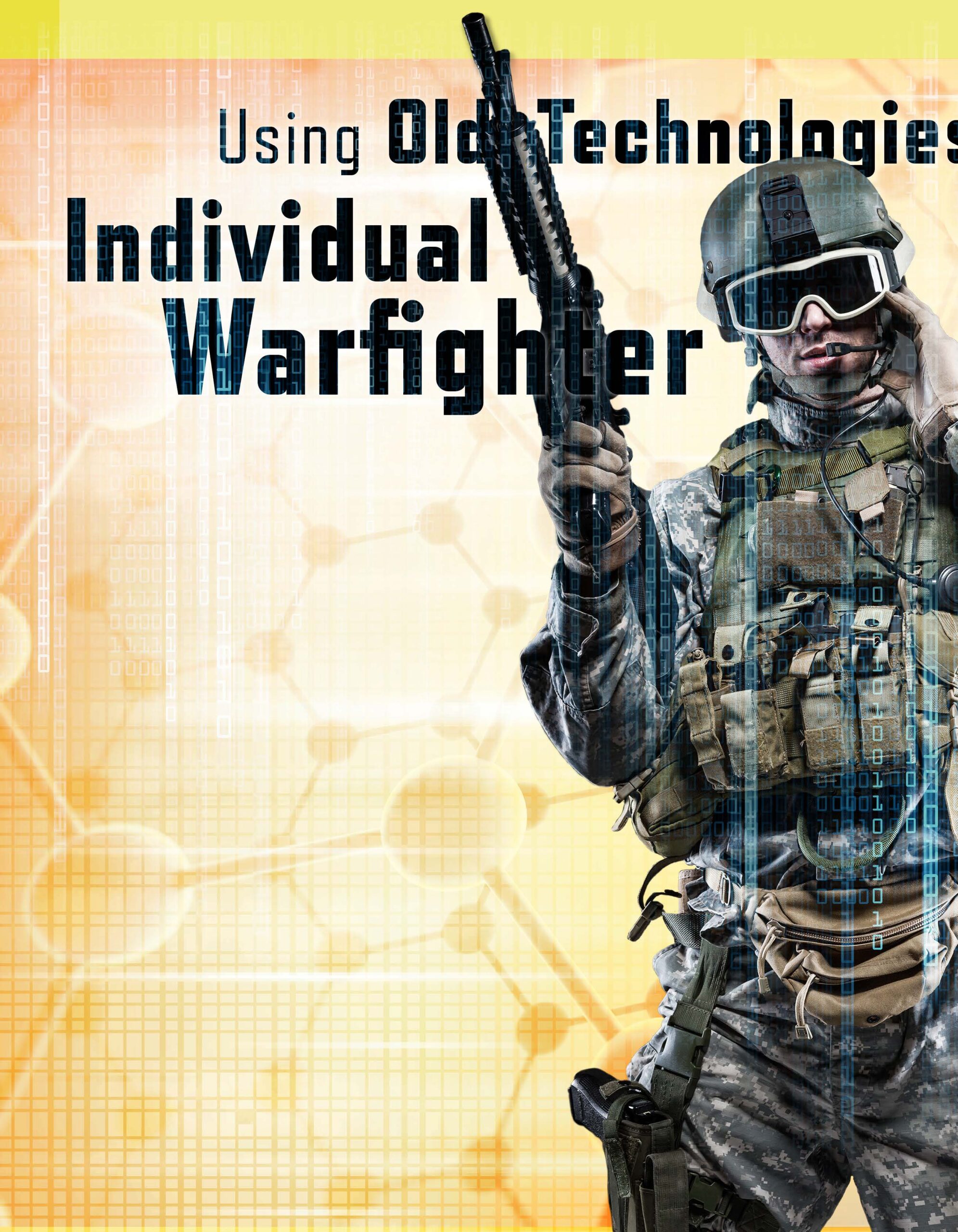 Using Old Technologies in New Ways to Power the Individual Warfighter ...