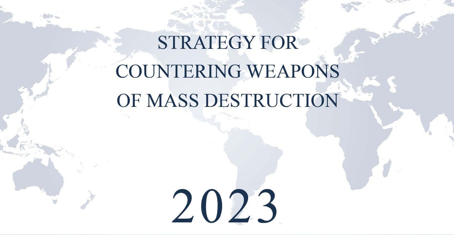 DoD Announces Release of 2023 Strategy for Countering Weapons of Mass ...