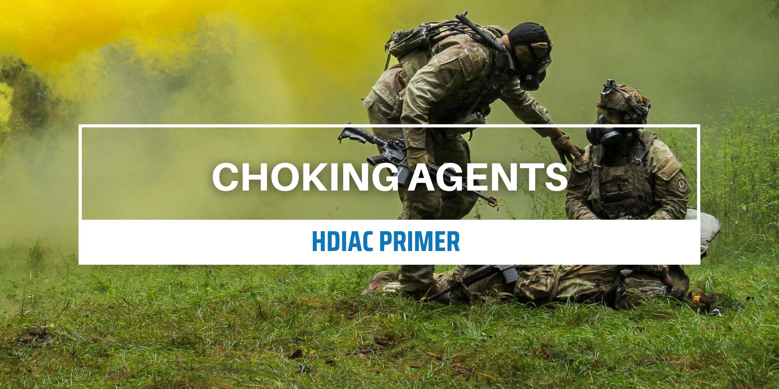 What are choking agents? - HDIAC